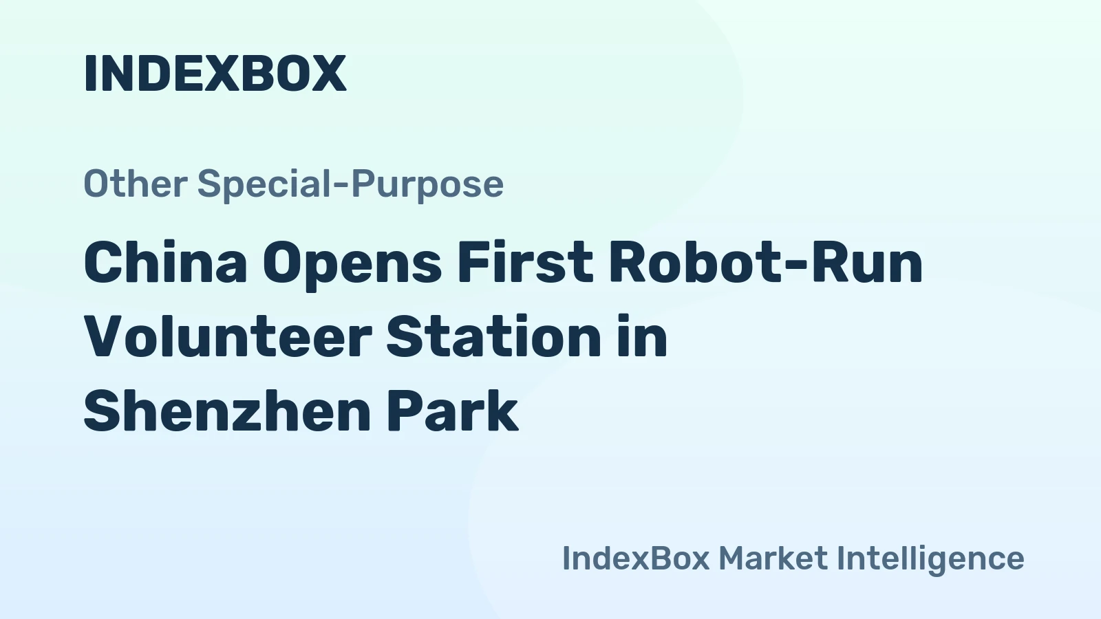 China Opens First Robot-Run Volunteer Station in Shenzhen Park