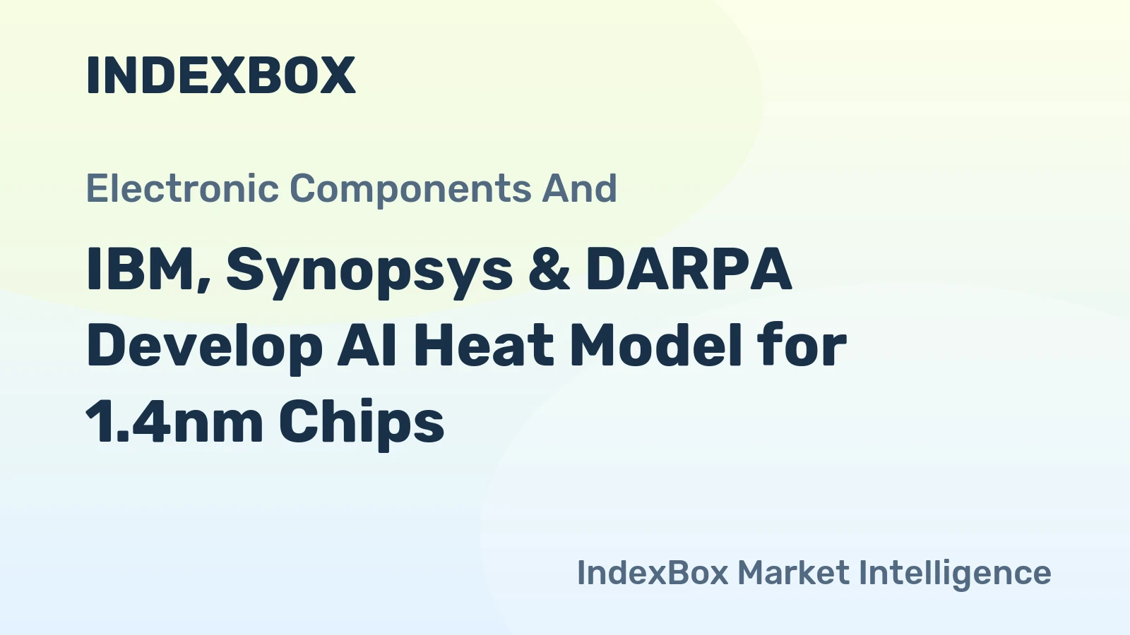 IBM, Synopsys & DARPA Develop AI Heat Model for 1.4nm Chips