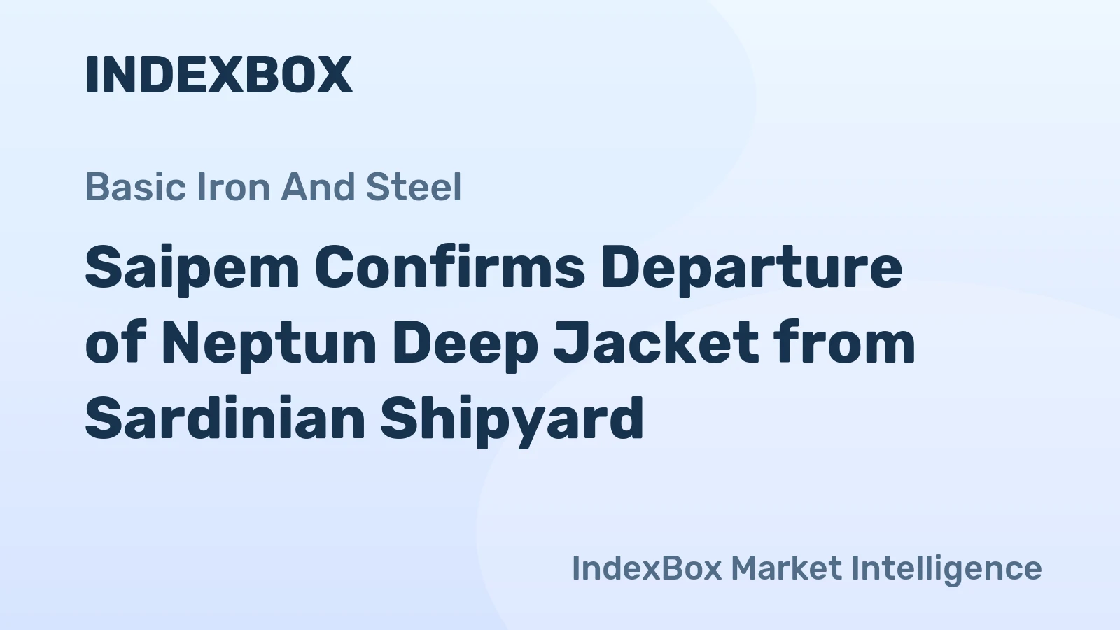 Saipem Confirms Departure of Neptun Deep Jacket from Sardinian Shipyard