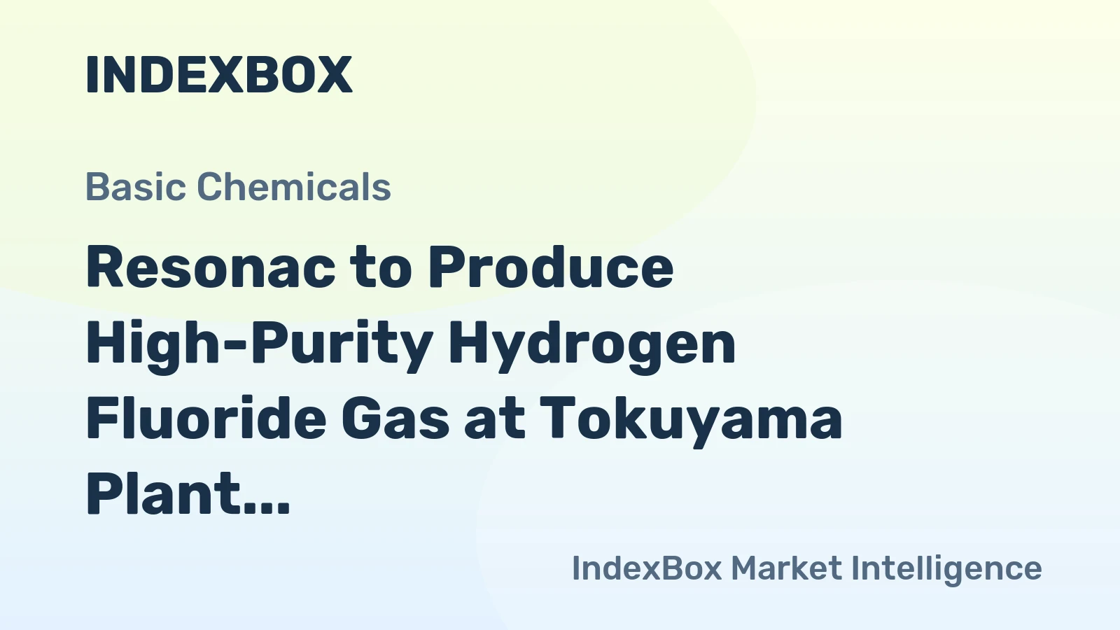 Resonac to Produce High-Purity Hydrogen Fluoride Gas at Tokuyama Plant in 2026