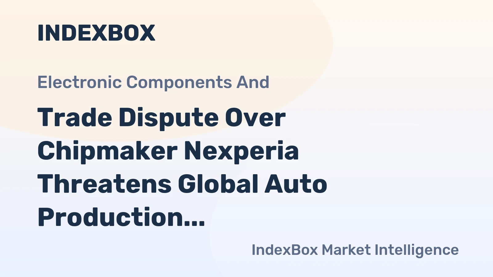 Trade Dispute Over Chipmaker Nexperia Threatens Global Auto Production