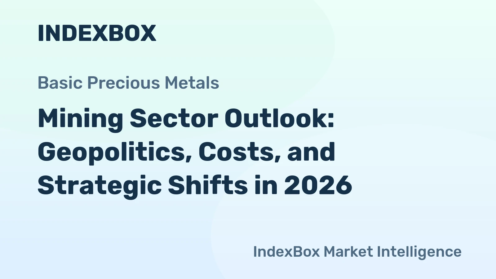 Mining Sector Outlook: Geopolitics, Costs, and Strategic Shifts in 2026