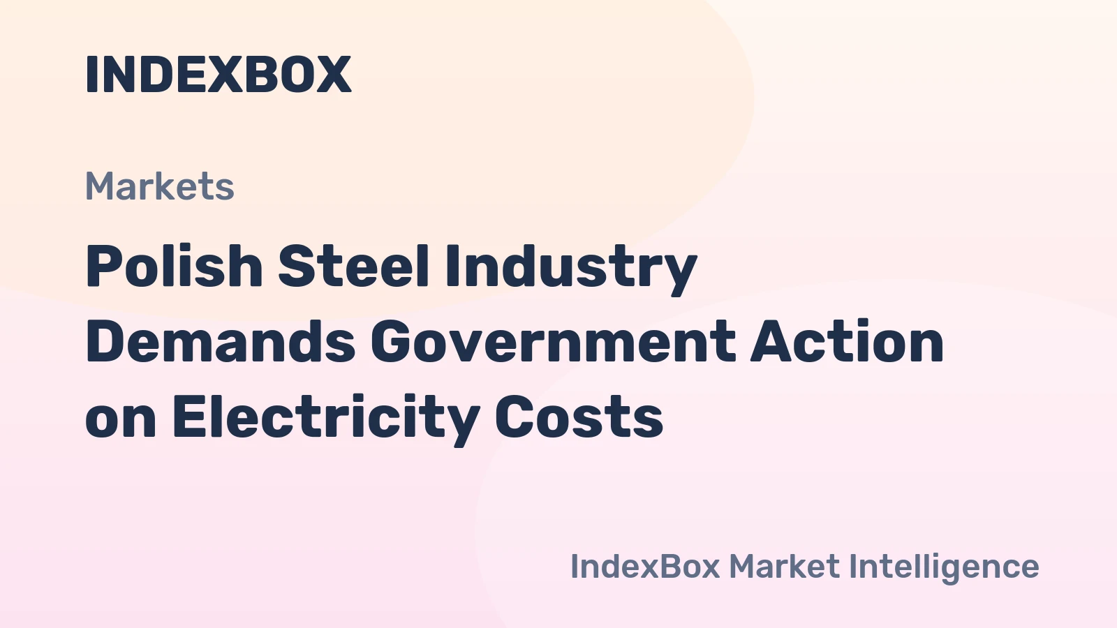 Polish Steel Industry Demands Government Action on Electricity Costs