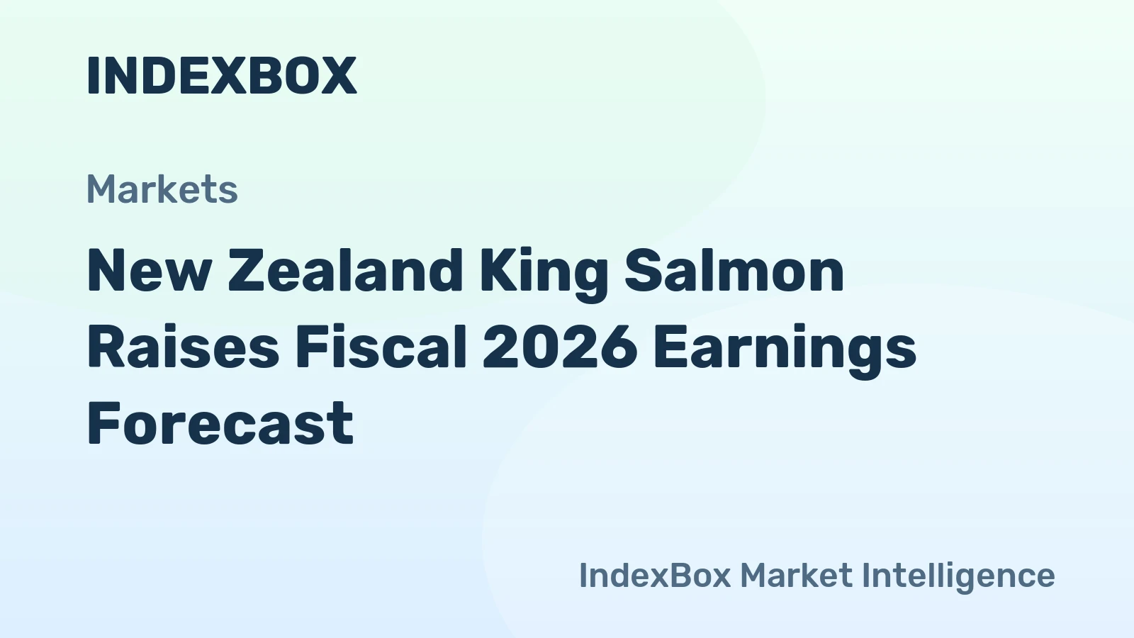 New Zealand King Salmon Raises Fiscal 2026 Earnings Forecast