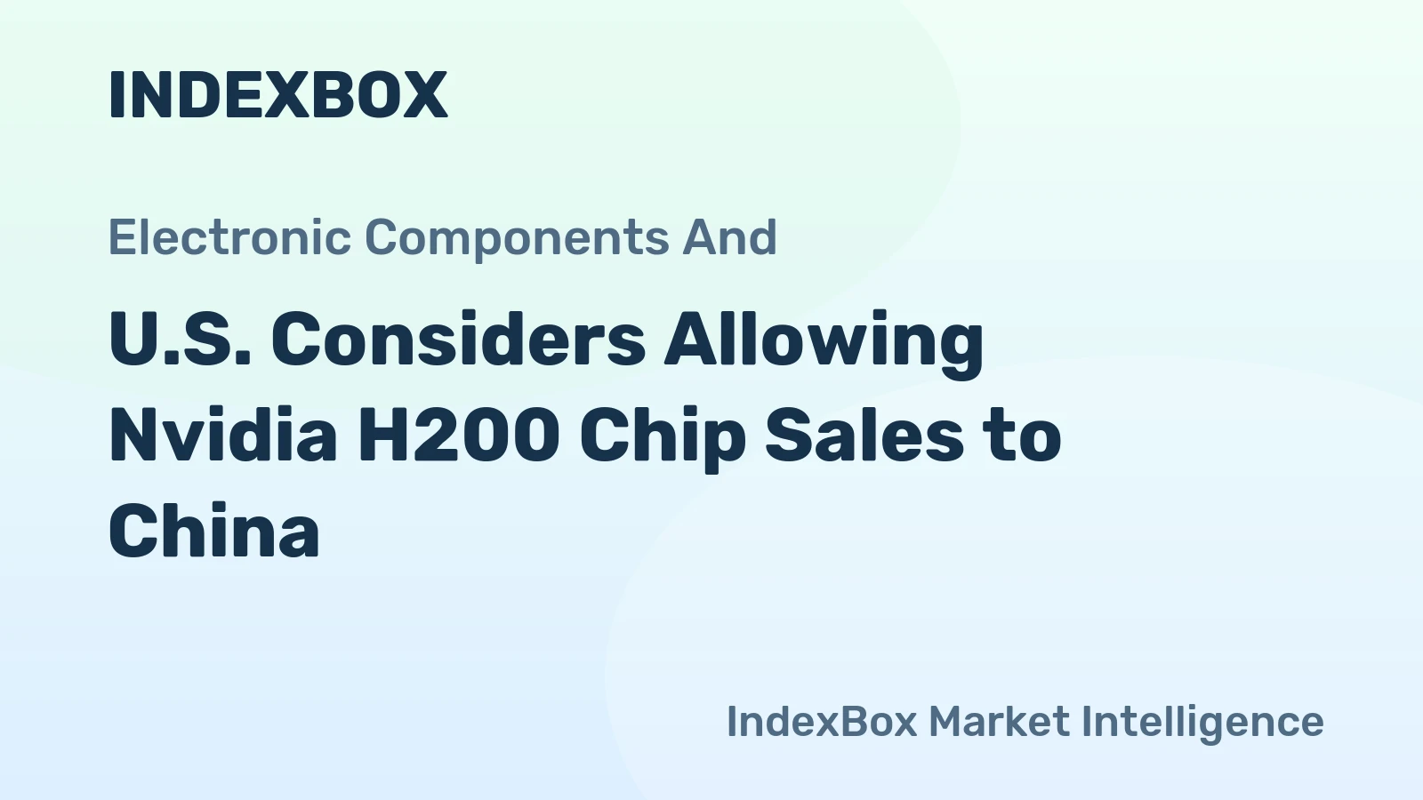 U.S. Considers Allowing Nvidia H200 Chip Sales to China