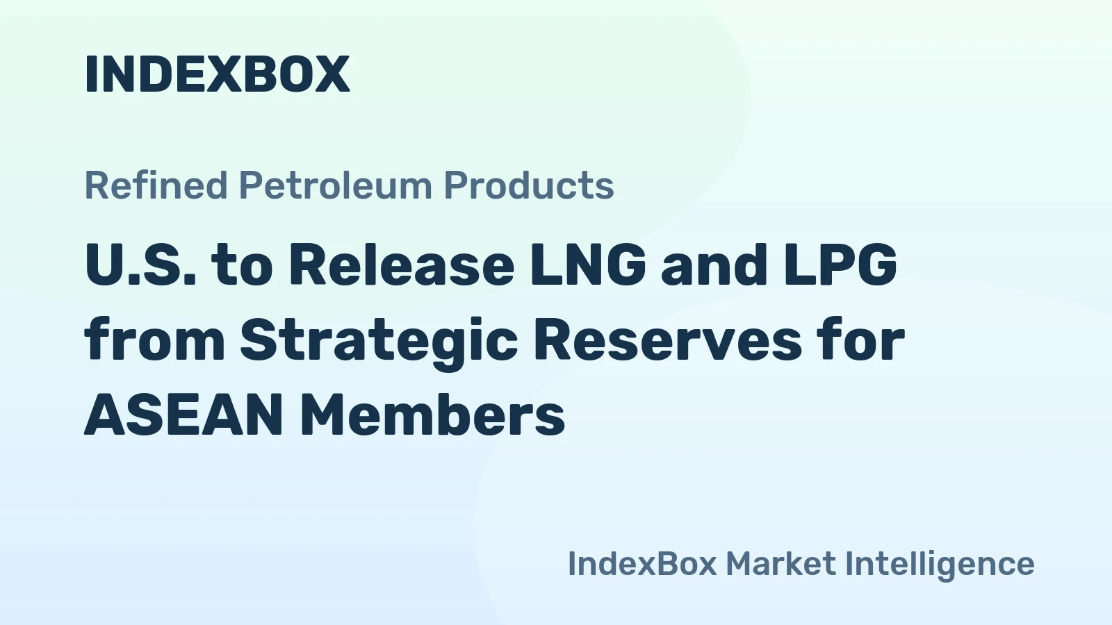 U.S. to Release LNG and LPG from Strategic Reserves for ASEAN Members