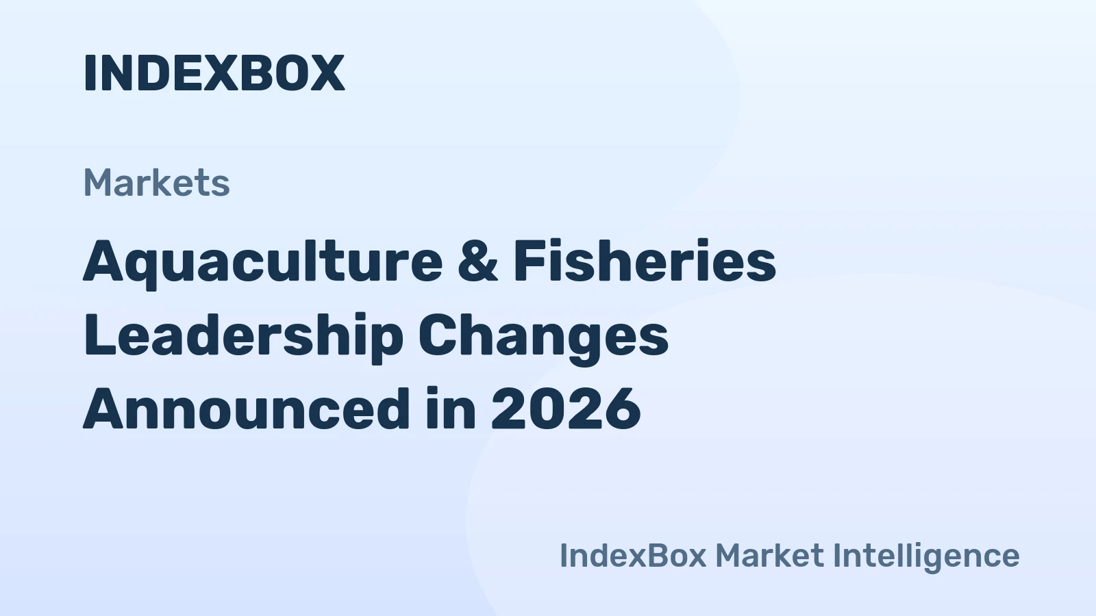 Aquaculture & Fisheries Leadership Changes Announced in 2026