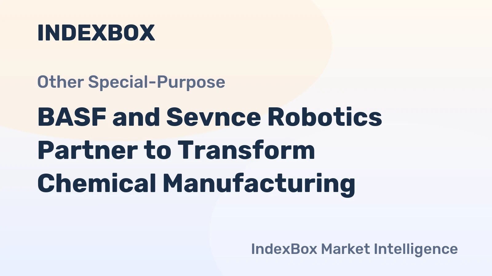 BASF and Sevnce Robotics Partner to Transform Chemical Manufacturing