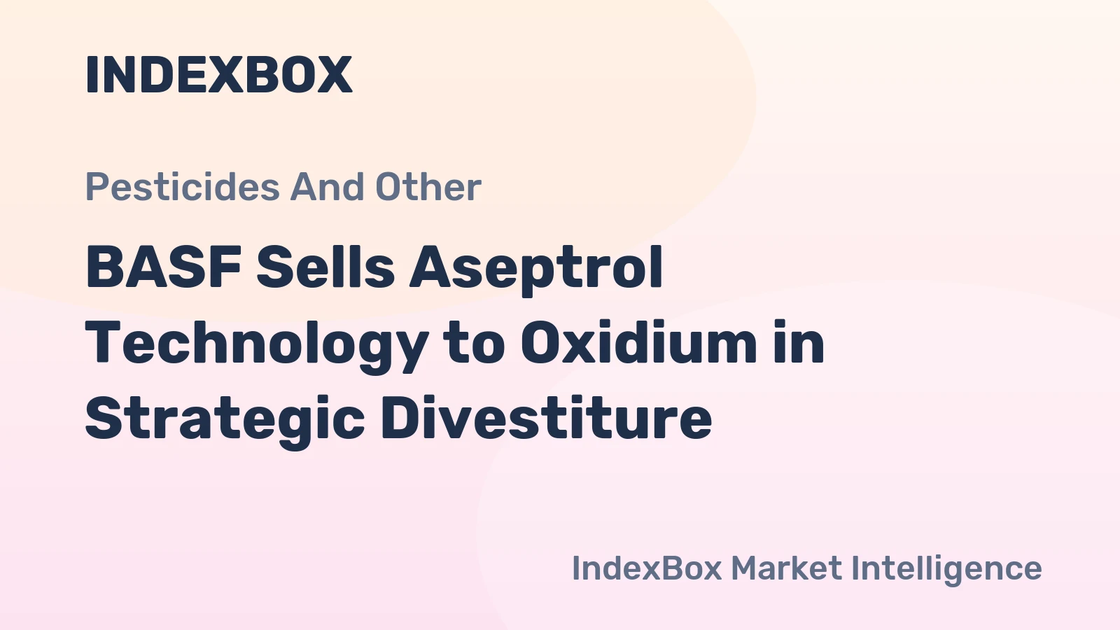 BASF Sells Aseptrol Technology to Oxidium in Strategic Divestiture