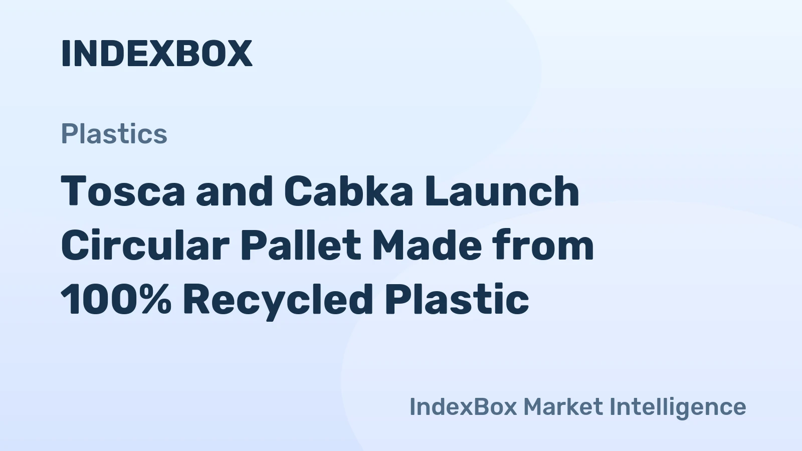 Tosca and Cabka Launch Circular Pallet Made from 100% Recycled Plastic