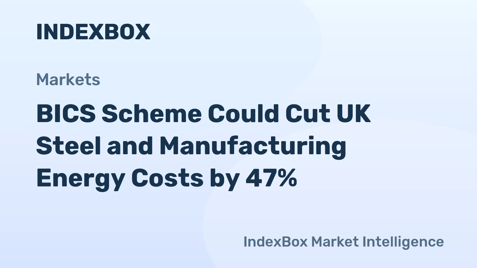 BICS Scheme Could Cut UK Steel and Manufacturing Energy Costs by 47%