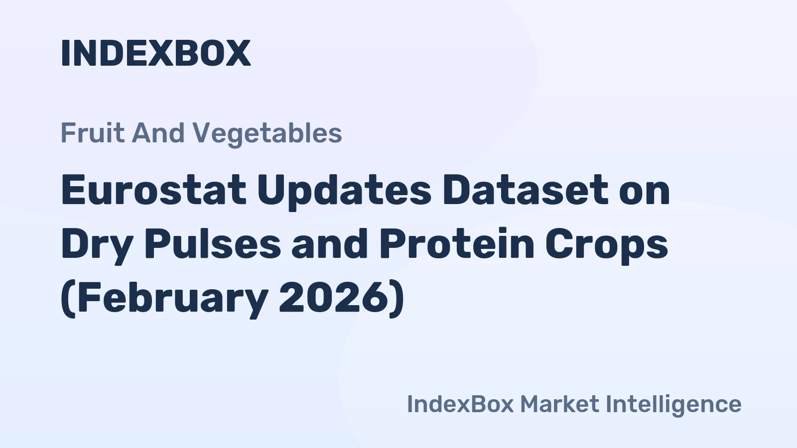 Eurostat Updates Dataset on Dry Pulses and Protein Crops (February 2026)