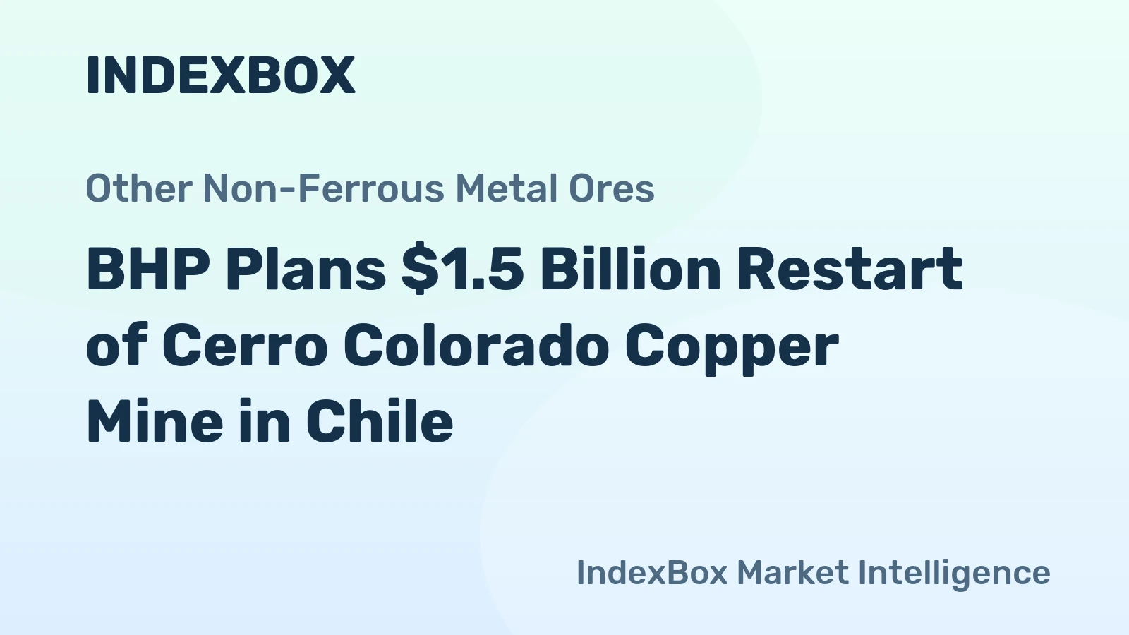 BHP Plans $1.5 Billion Restart of Cerro Colorado Copper Mine in Chile
