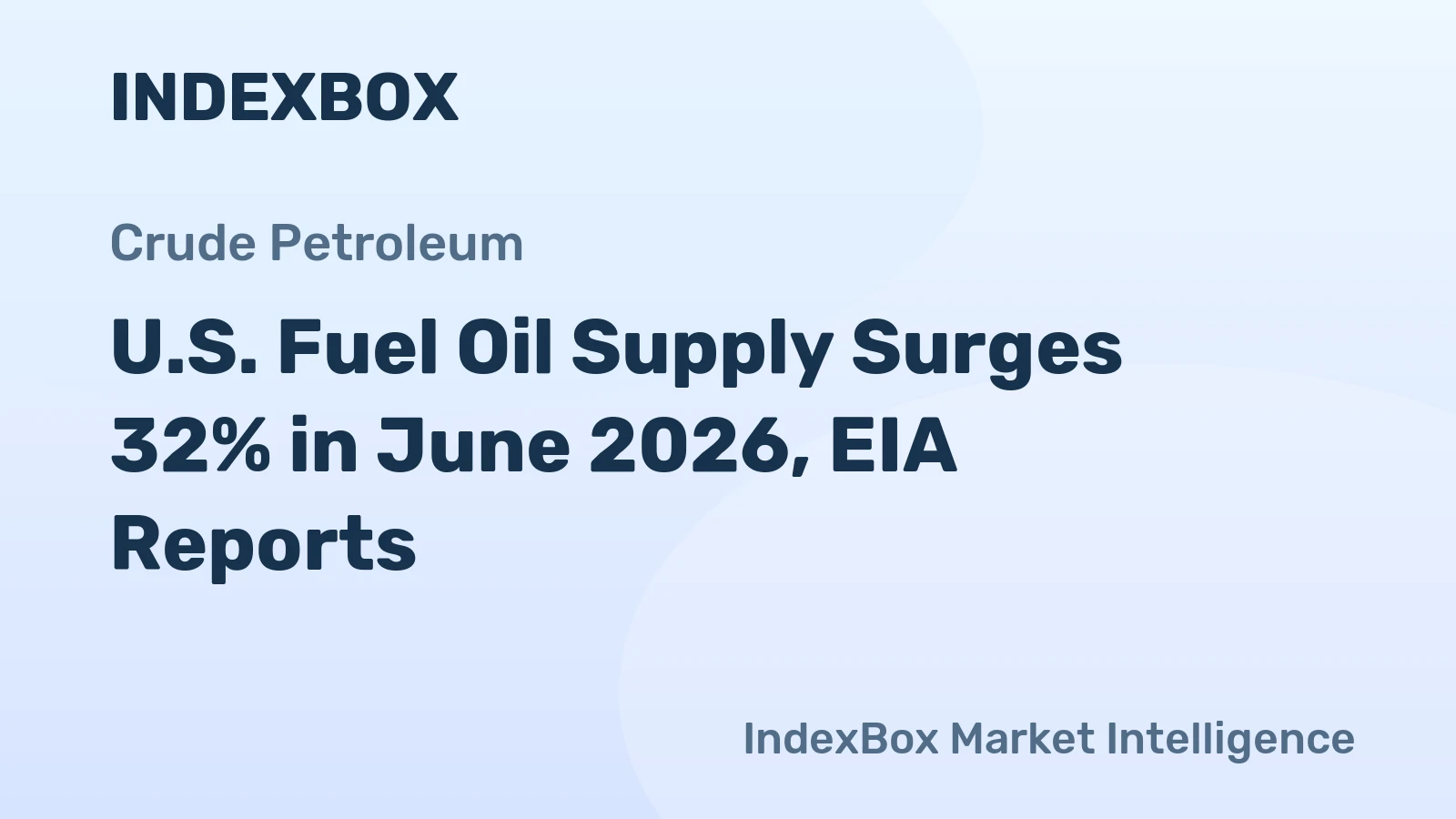 U.S. Fuel Oil Supply Surges 32% in June 2026, EIA Reports