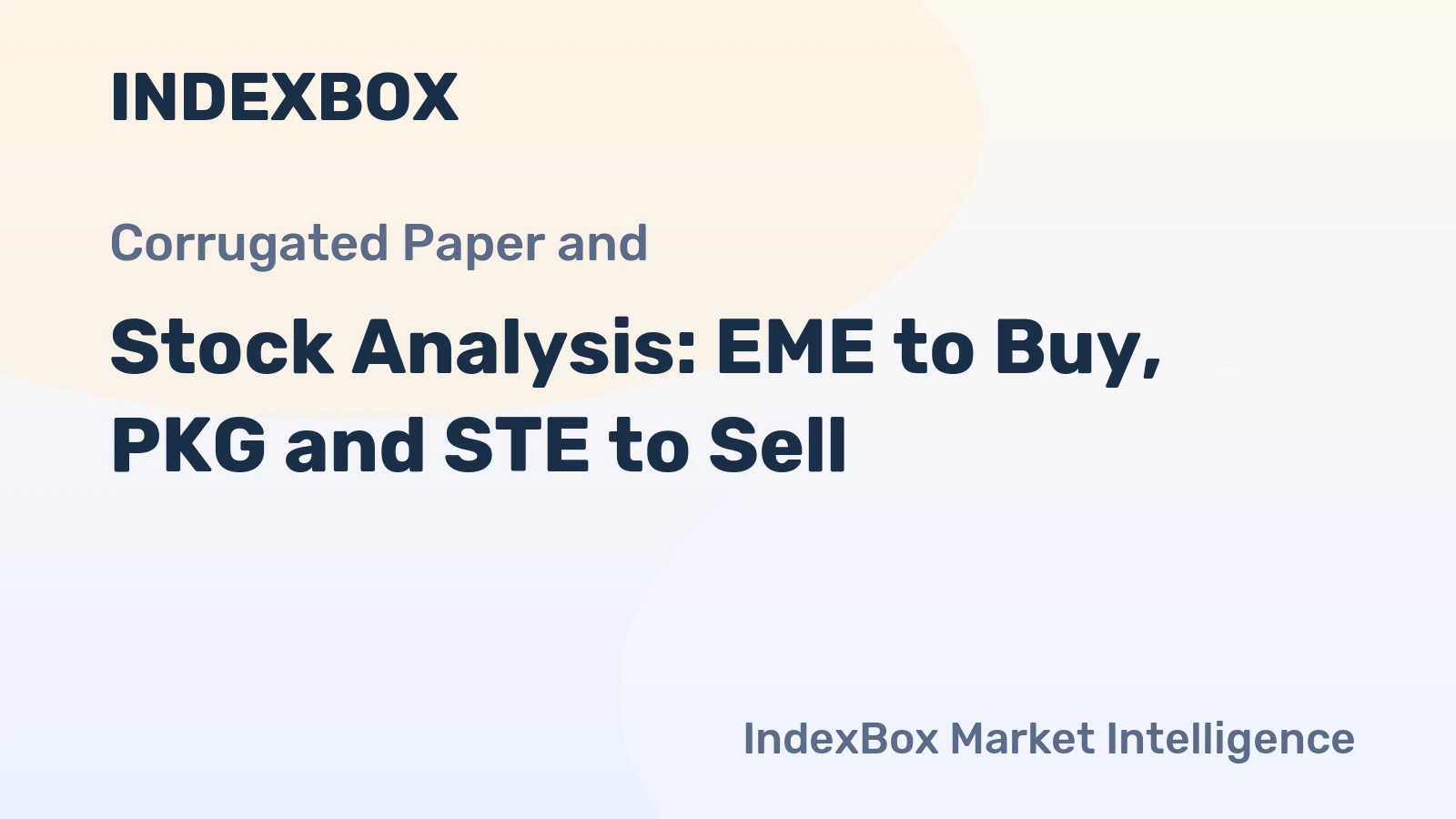 Stock Analysis: EME to Buy, PKG and STE to Sell