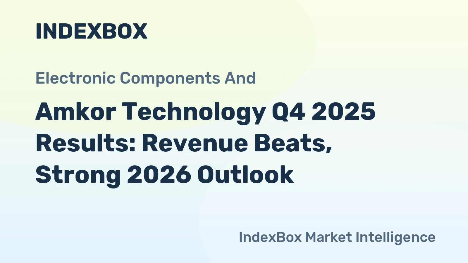 Amkor Technology Q4 2025 Results: Revenue Beats, Strong 2026 Outlook