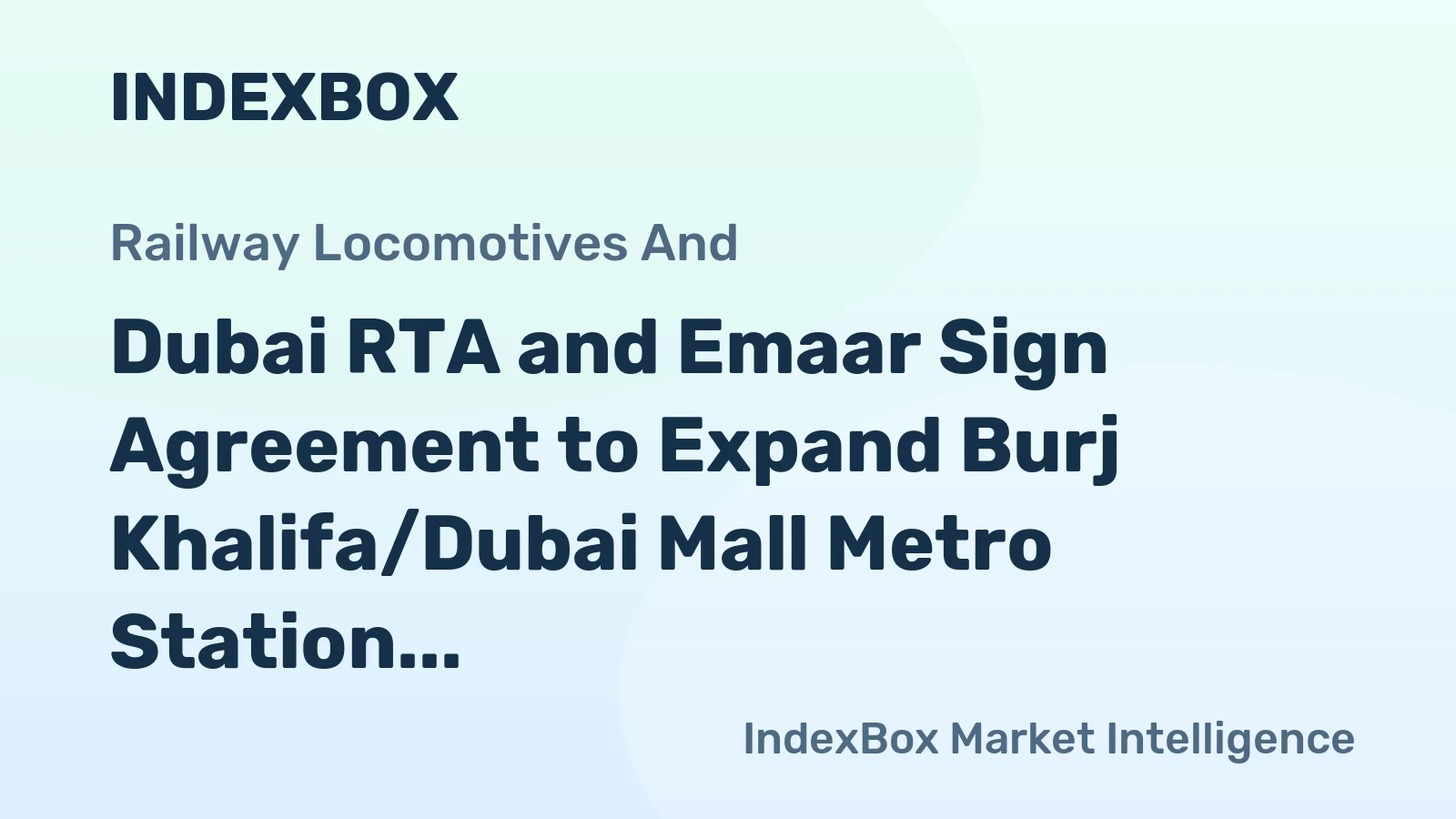 Dubai RTA and Emaar Sign Agreement to Expand Burj Khalifa/Dubai Mall Metro Station