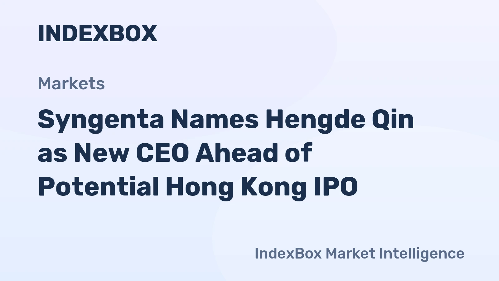 Syngenta Names Hengde Qin as New CEO Ahead of Potential Hong Kong IPO