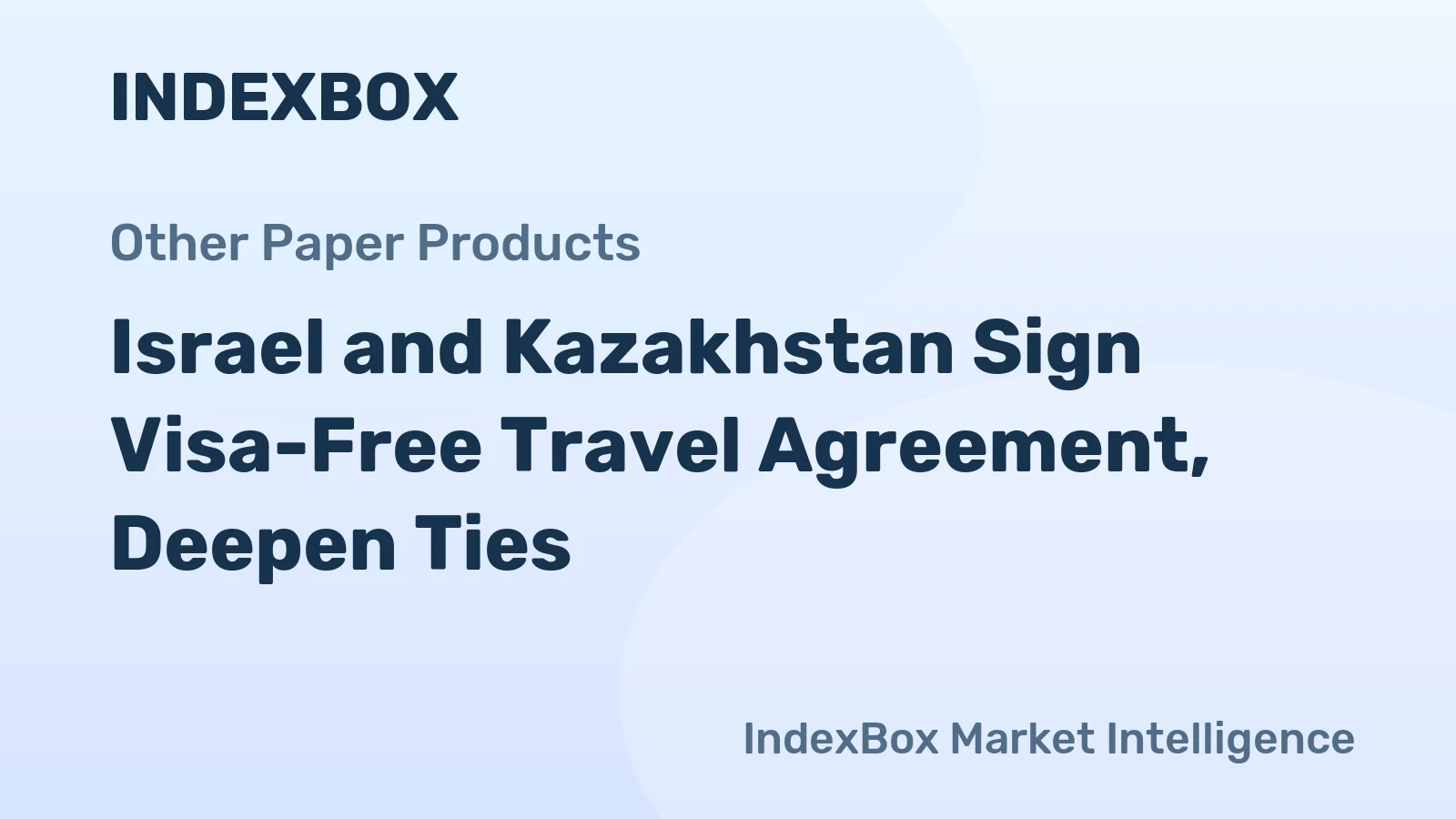 Israel and Kazakhstan Sign Visa-Free Travel Agreement, Deepen Ties