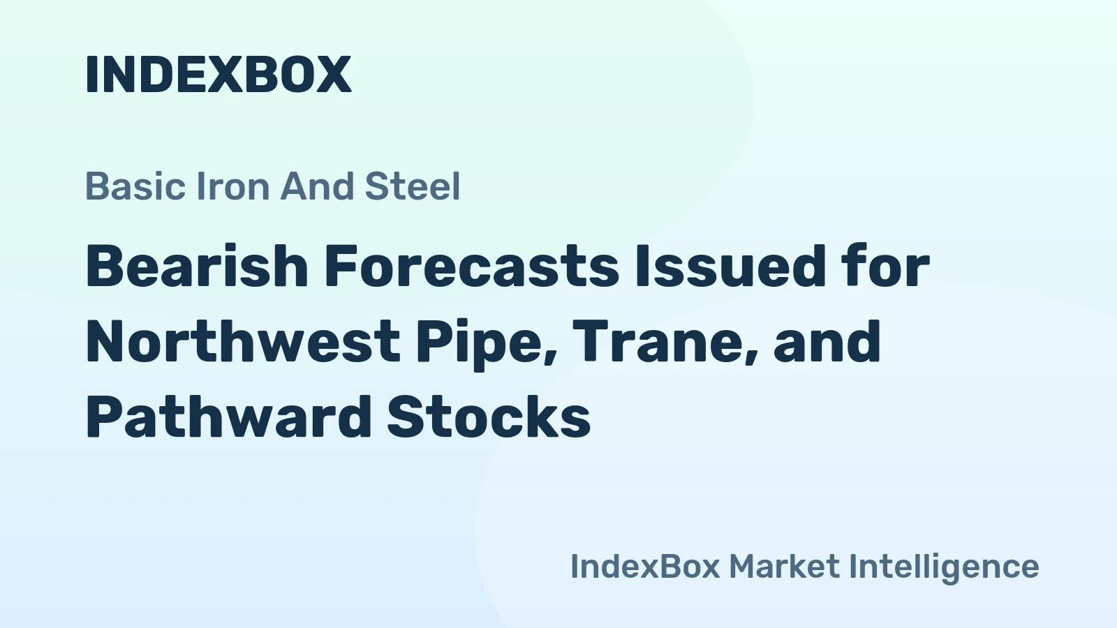 Bearish Forecasts Issued for Northwest Pipe, Trane, and Pathward Stocks