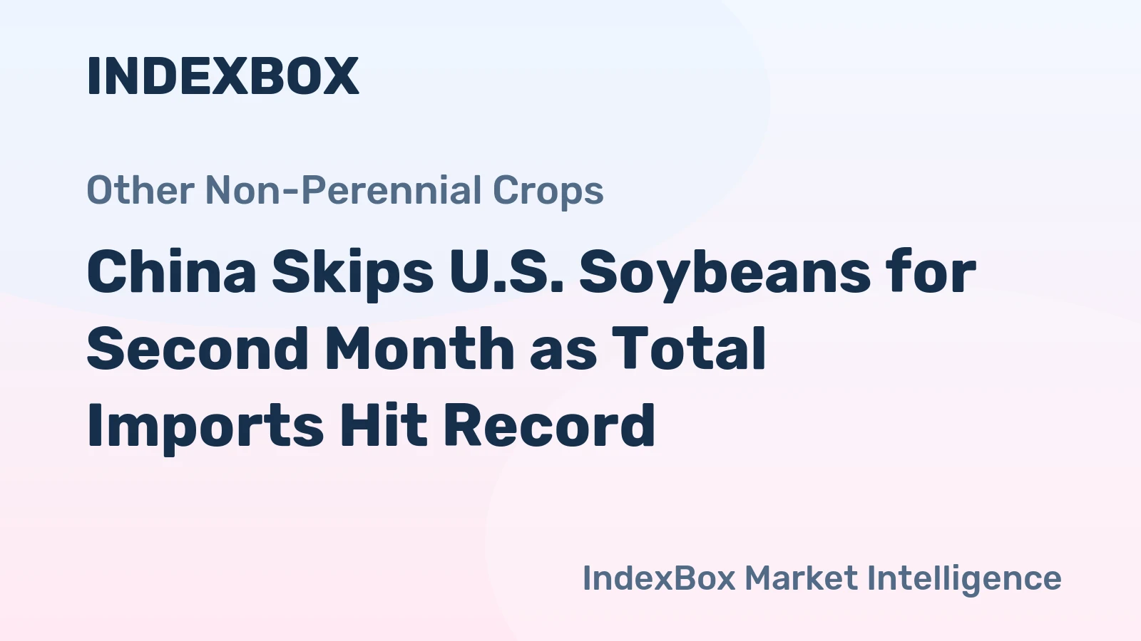 China Skips U.S. Soybeans for Second Month as Total Imports Hit Record