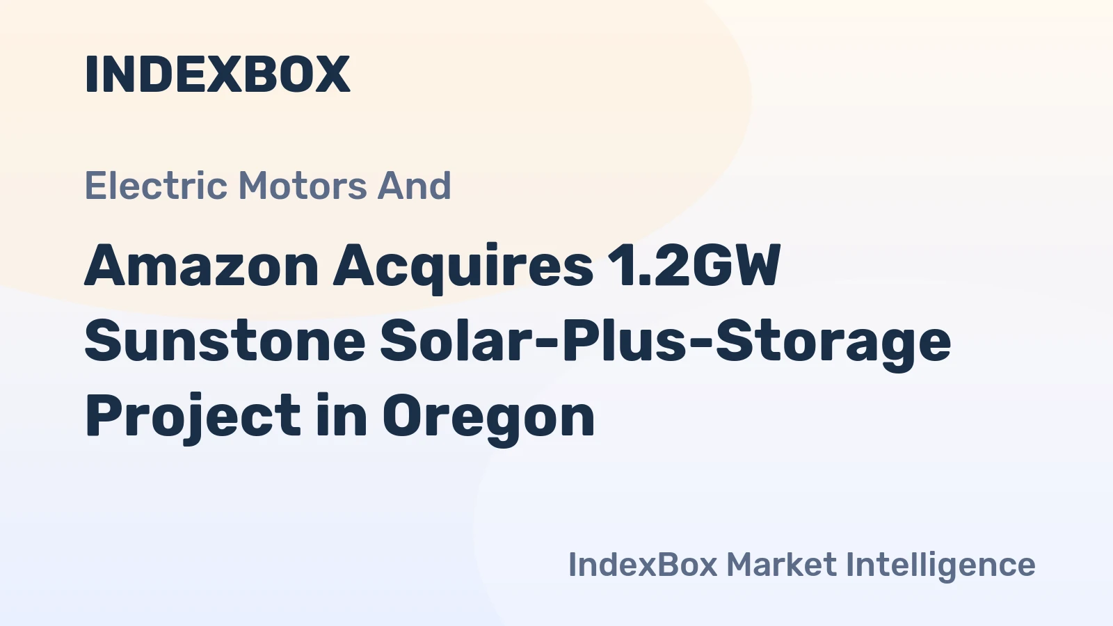 Amazon Acquires 1.2GW Sunstone Solar-Plus-Storage Project in Oregon
