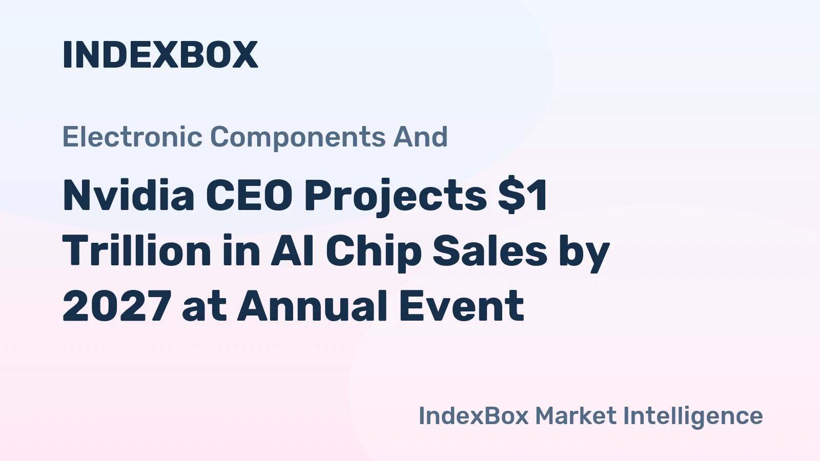 Nvidia CEO Projects $1 Trillion in AI Chip Sales by 2027 at Annual Event