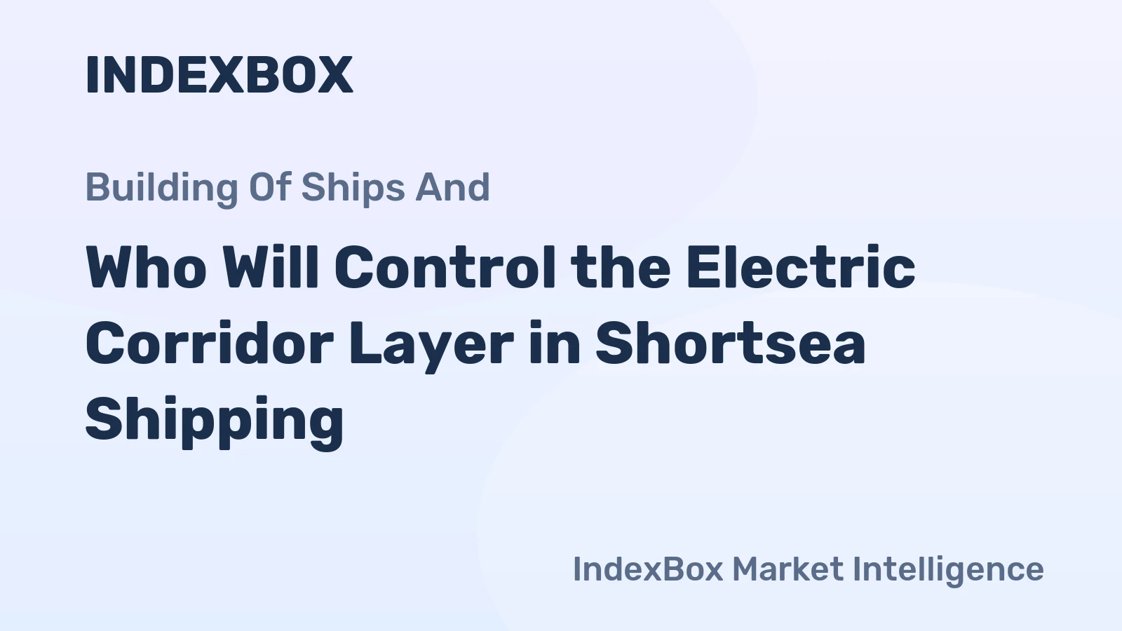 Who Will Control the Electric Corridor Layer in Shortsea Shipping?