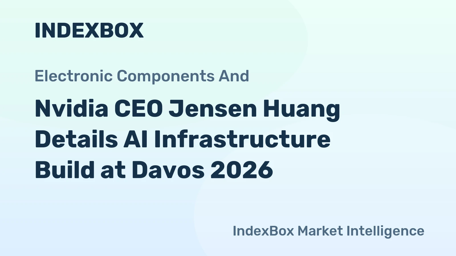 Nvidia CEO Jensen Huang Details AI Infrastructure Build at Davos 2026
