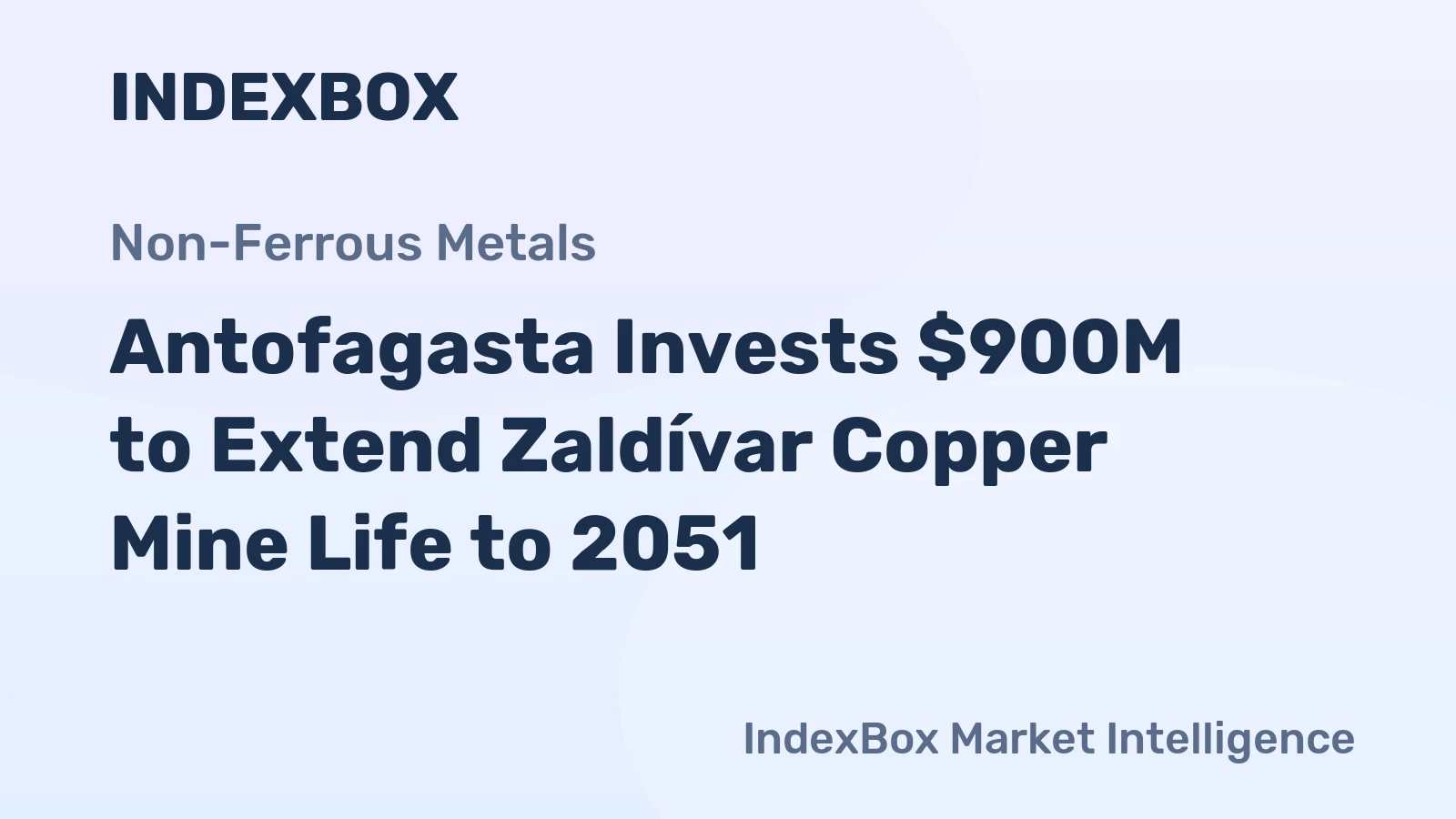 Antofagasta Invests $900M to Extend Zaldívar Copper Mine Life to 2051