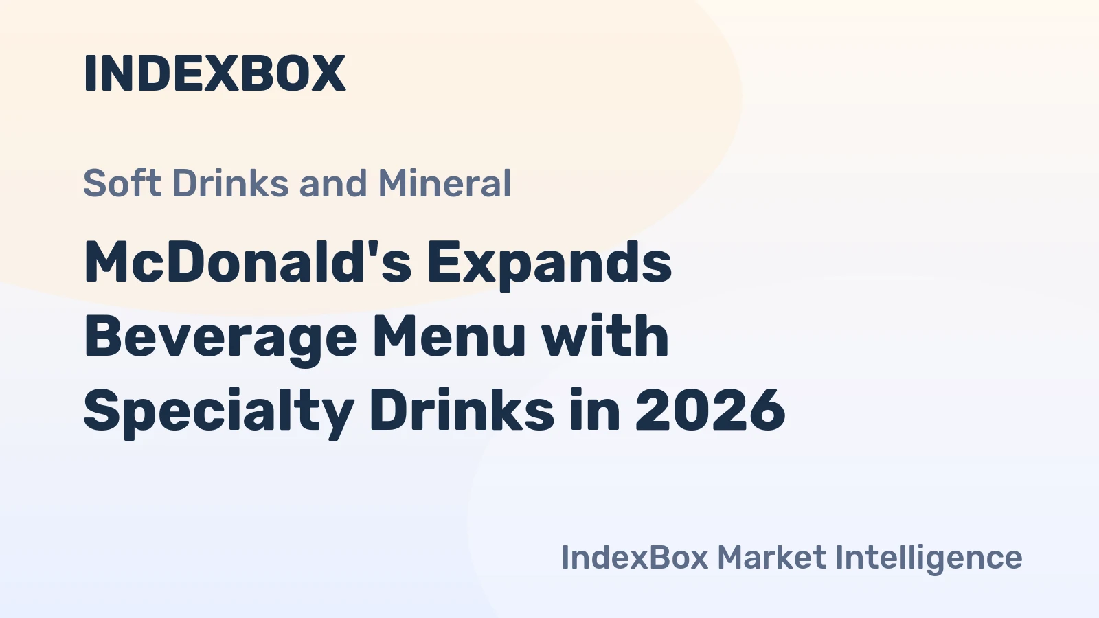 McDonald's Expands Beverage Menu with Specialty Drinks in 2026