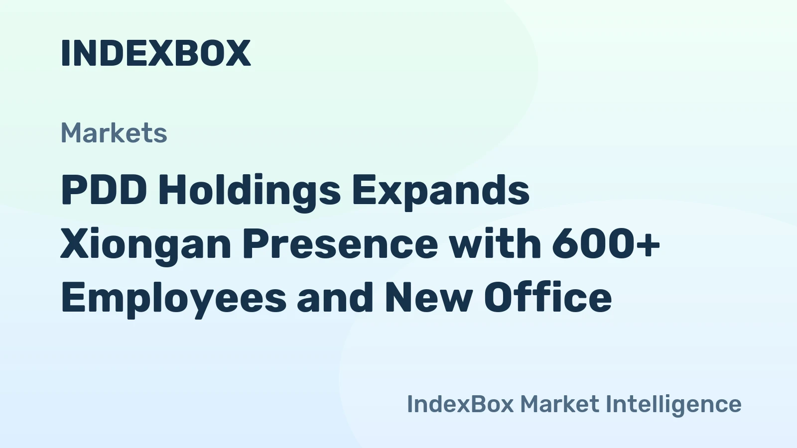 PDD Holdings Expands Xiongan Presence with 600+ Employees and New Office