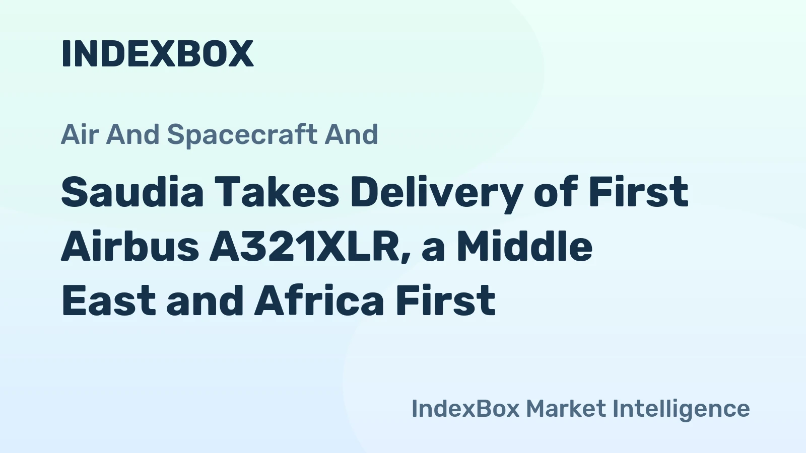 Saudia Takes Delivery of First Airbus A321XLR, a Middle East and Africa First