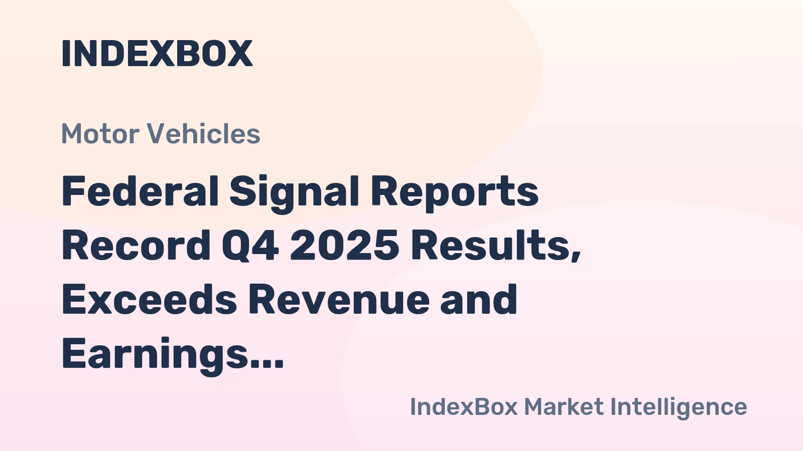 Federal Signal Reports Record Q4 2025 Results, Exceeds Revenue and Earnings Forecasts