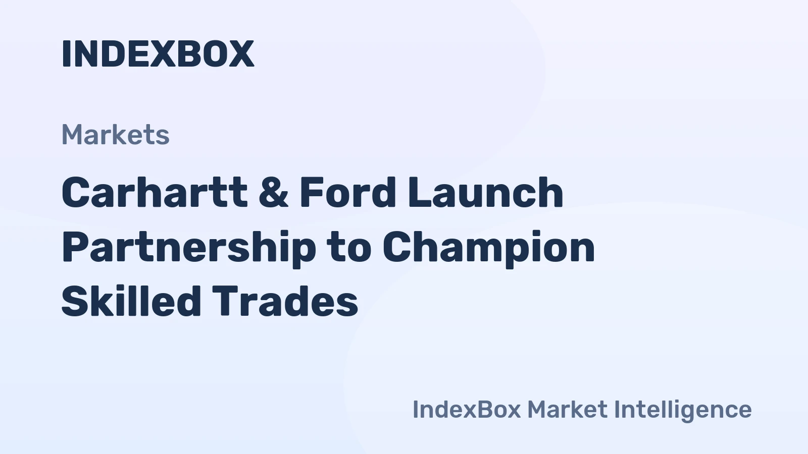 Carhartt & Ford Launch Partnership to Champion Skilled Trades