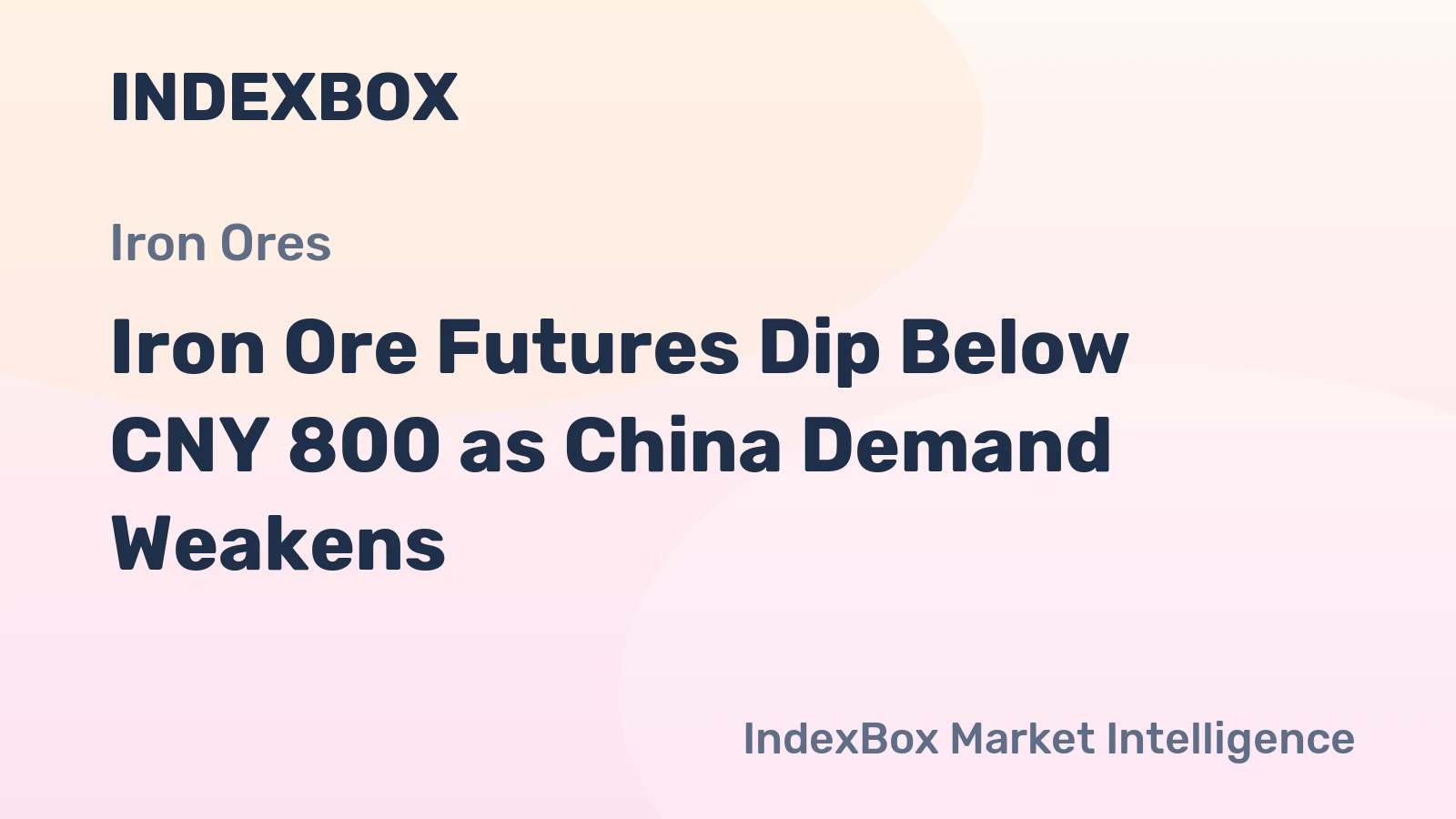 Iron Ore Futures Dip Below CNY 800 as China Demand Weakens