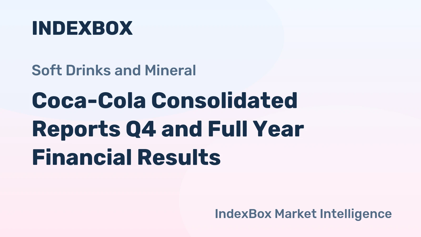 Coca-Cola Consolidated Reports Q4 and Full Year Financial Results