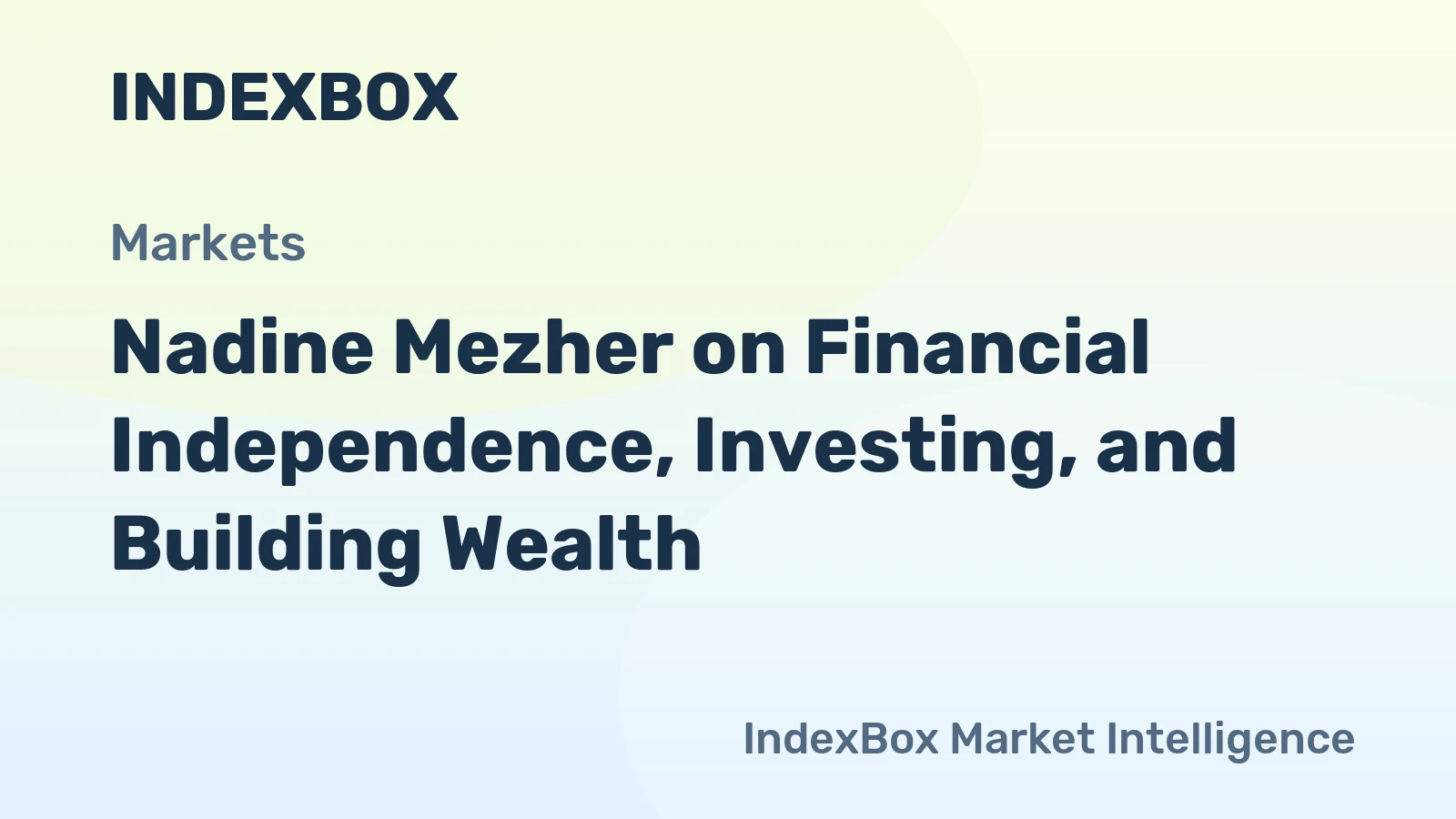 Nadine Mezher on Financial Independence, Investing, and Building Wealth