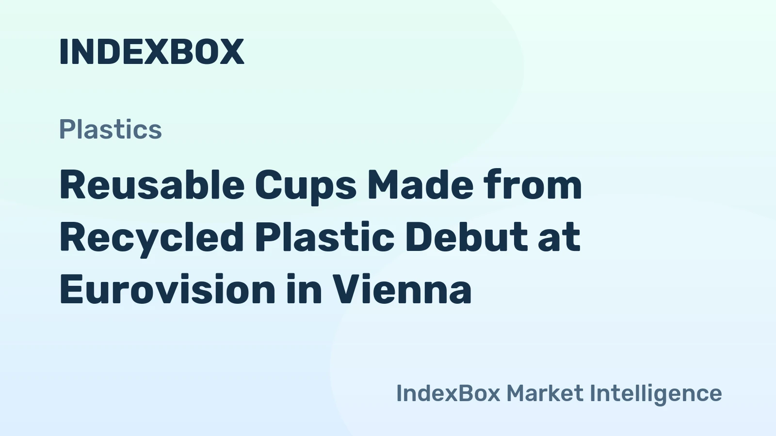 Reusable Cups Made from Recycled Plastic Debut at Eurovision in Vienna