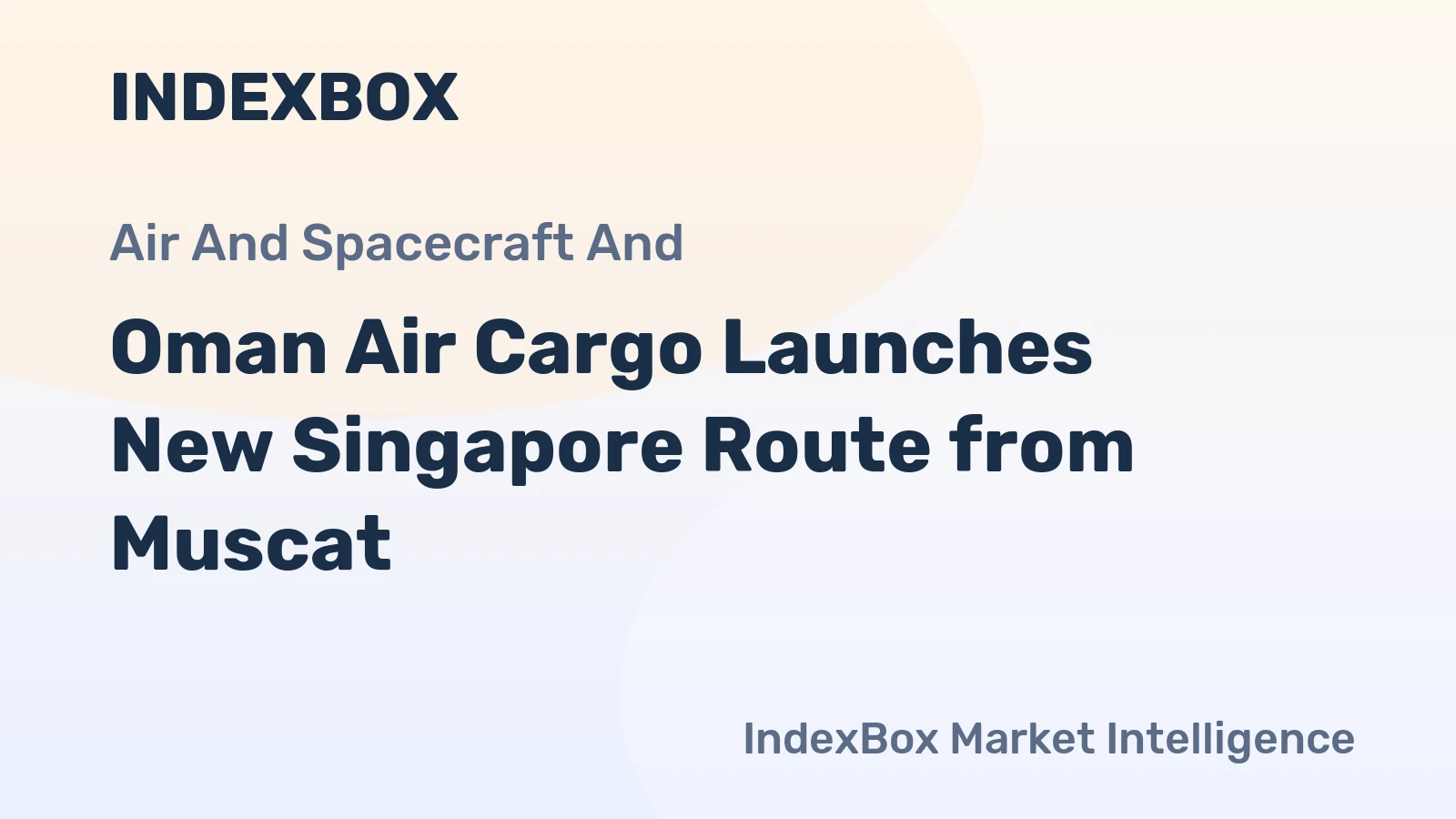 Oman Air Cargo Launches New Singapore Route from Muscat