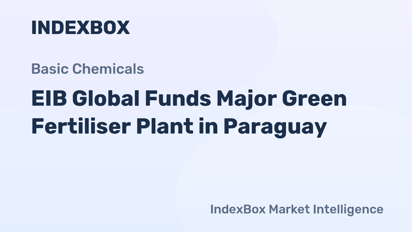 EIB Global Funds Major Green Fertiliser Plant in Paraguay