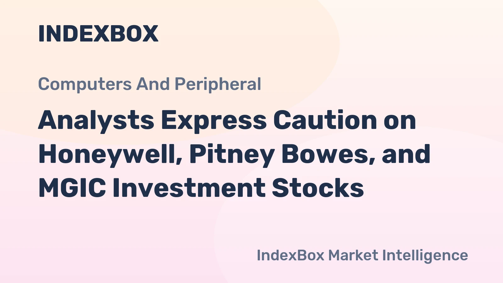 Analysts Express Caution on Honeywell, Pitney Bowes, and MGIC Investment Stocks