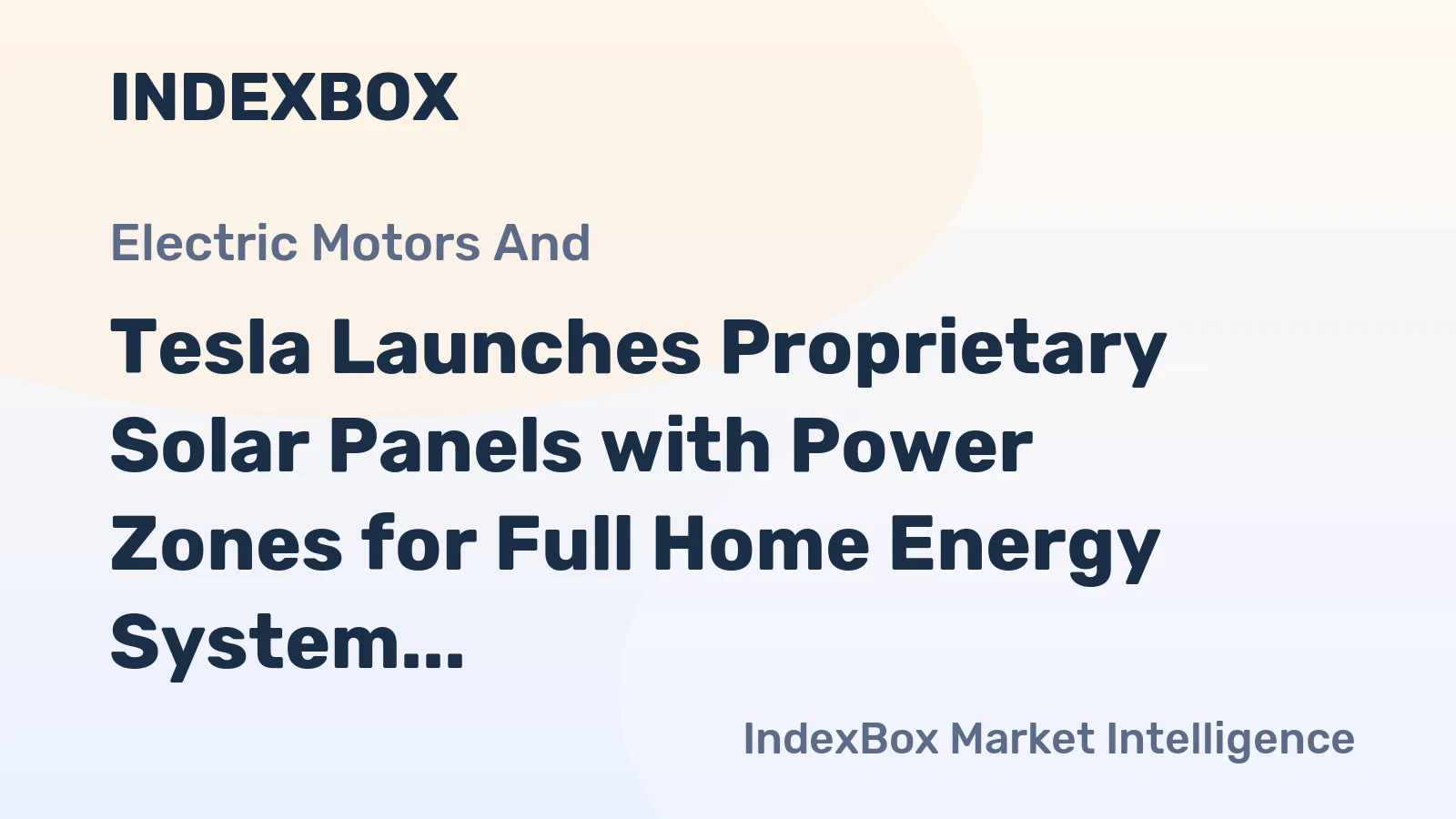 Tesla Launches Proprietary Solar Panels with Power Zones for Full Home Energy System