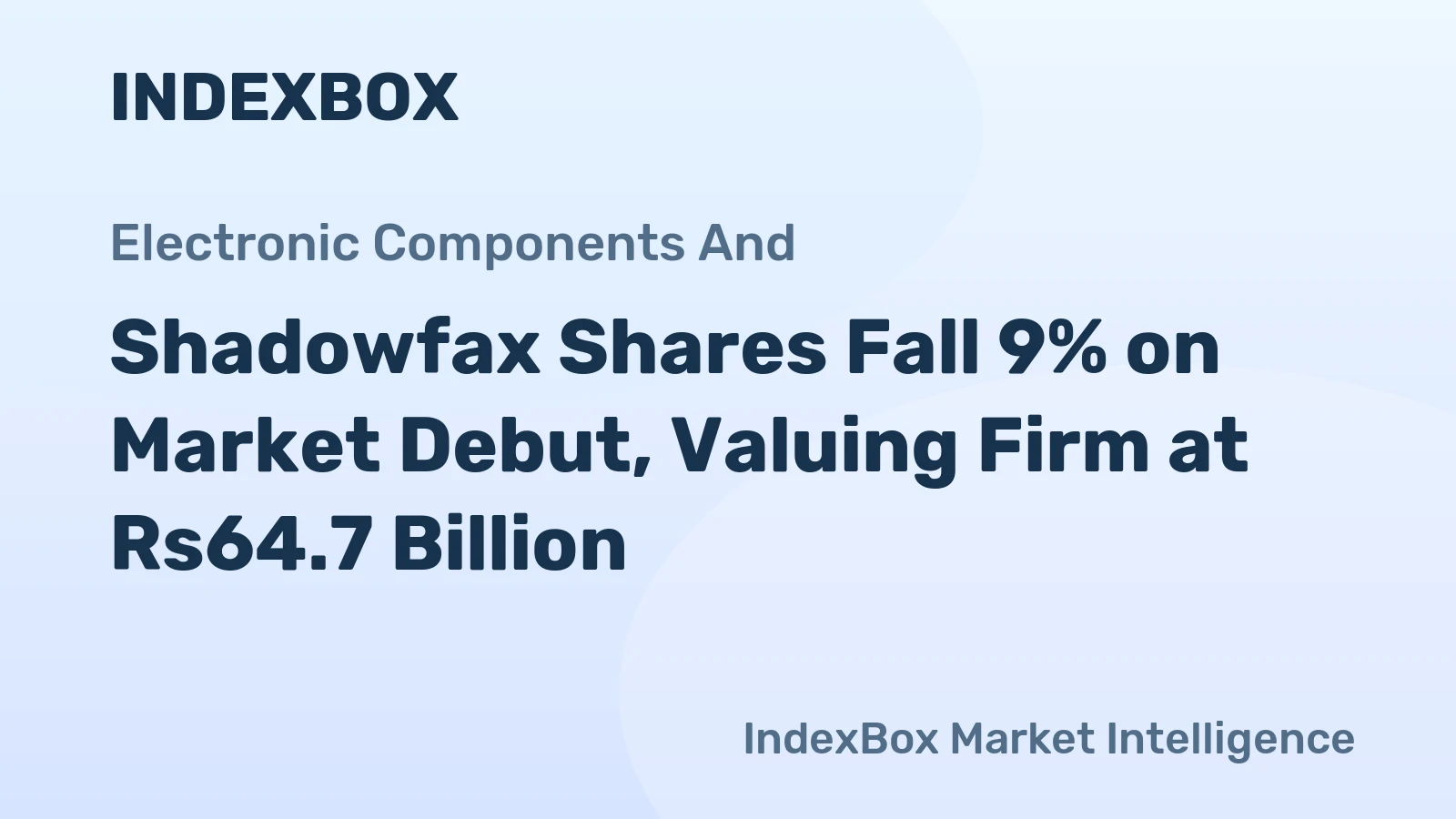 Shadowfax Shares Fall 9% on Market Debut, Valuing Firm at Rs64.7 Billion