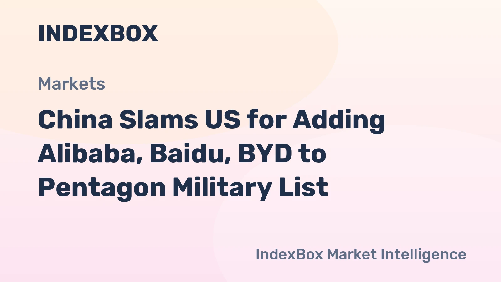 China Slams US for Adding Alibaba, Baidu, BYD to Pentagon Military List