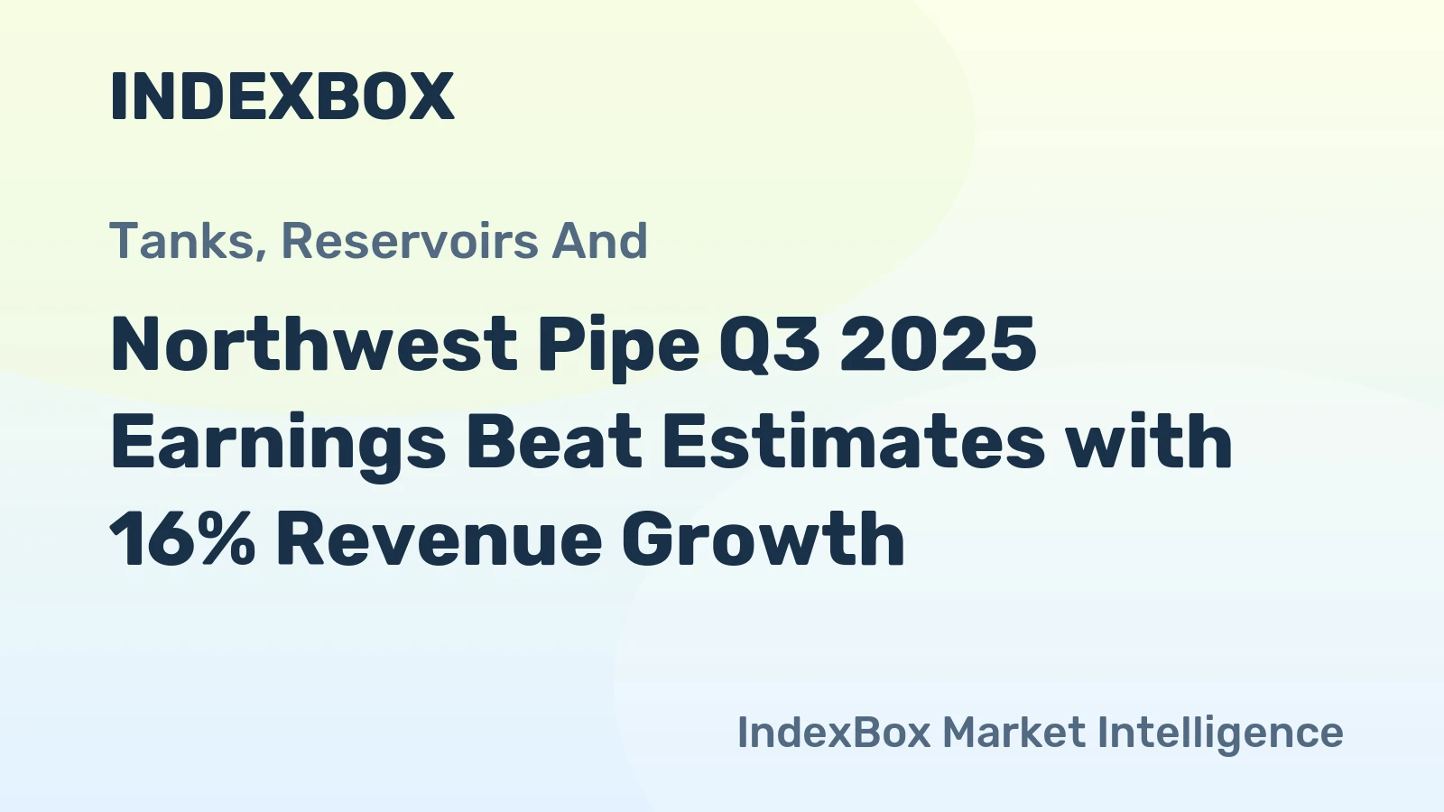 Northwest Pipe Q3 2025 Earnings Beat Estimates with 16% Revenue Growth