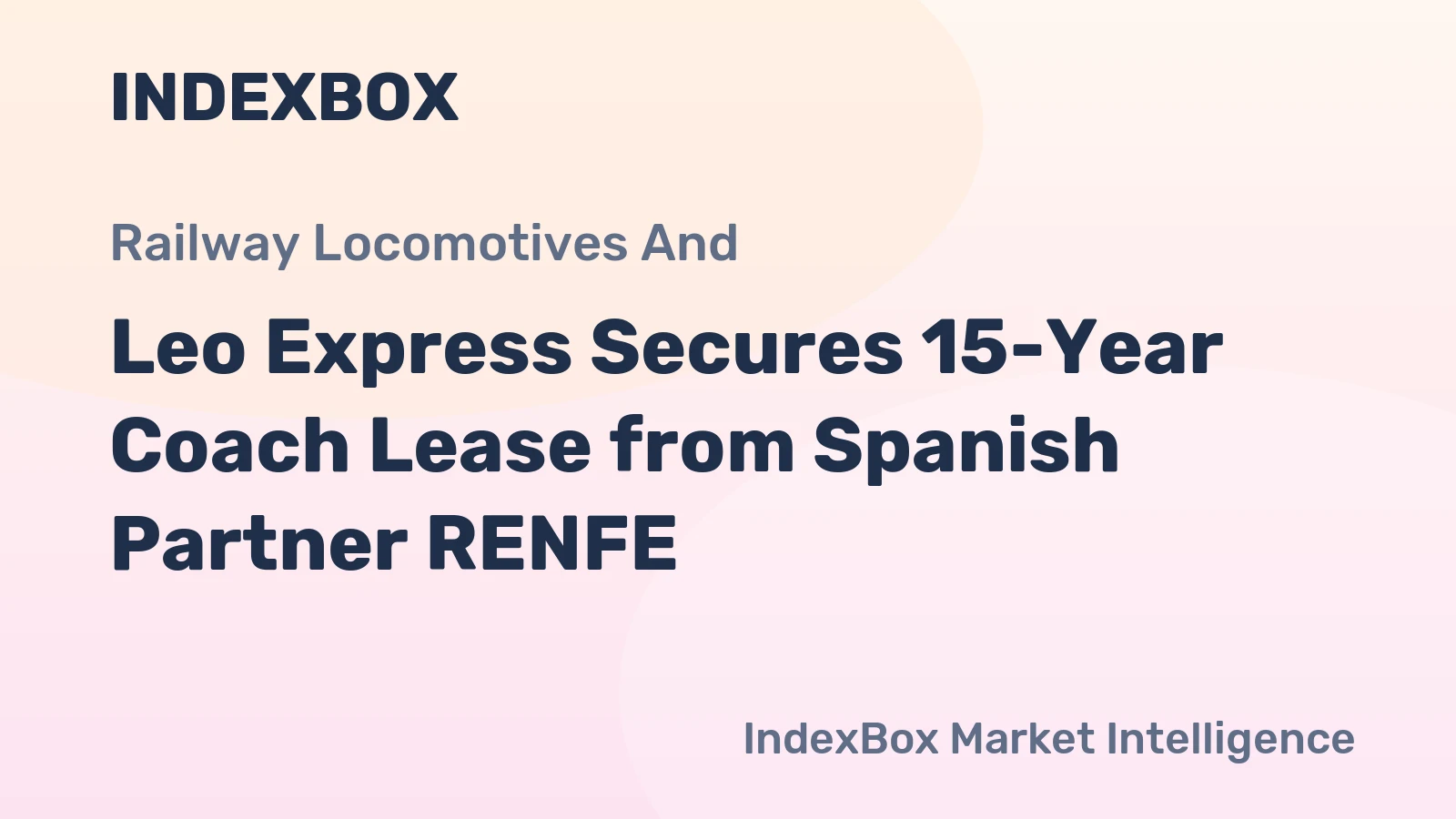 Leo Express Secures 15-Year Coach Lease from Spanish Partner RENFE