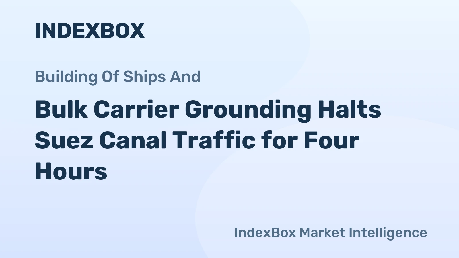 Bulk Carrier Grounding Halts Suez Canal Traffic for Four Hours