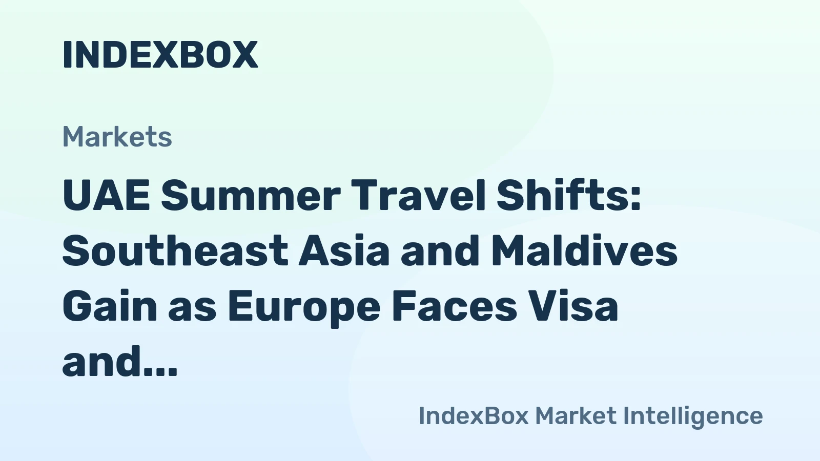 UAE Summer Travel Shifts: Southeast Asia and Maldives Gain as Europe Faces Visa and Cost Hurdles