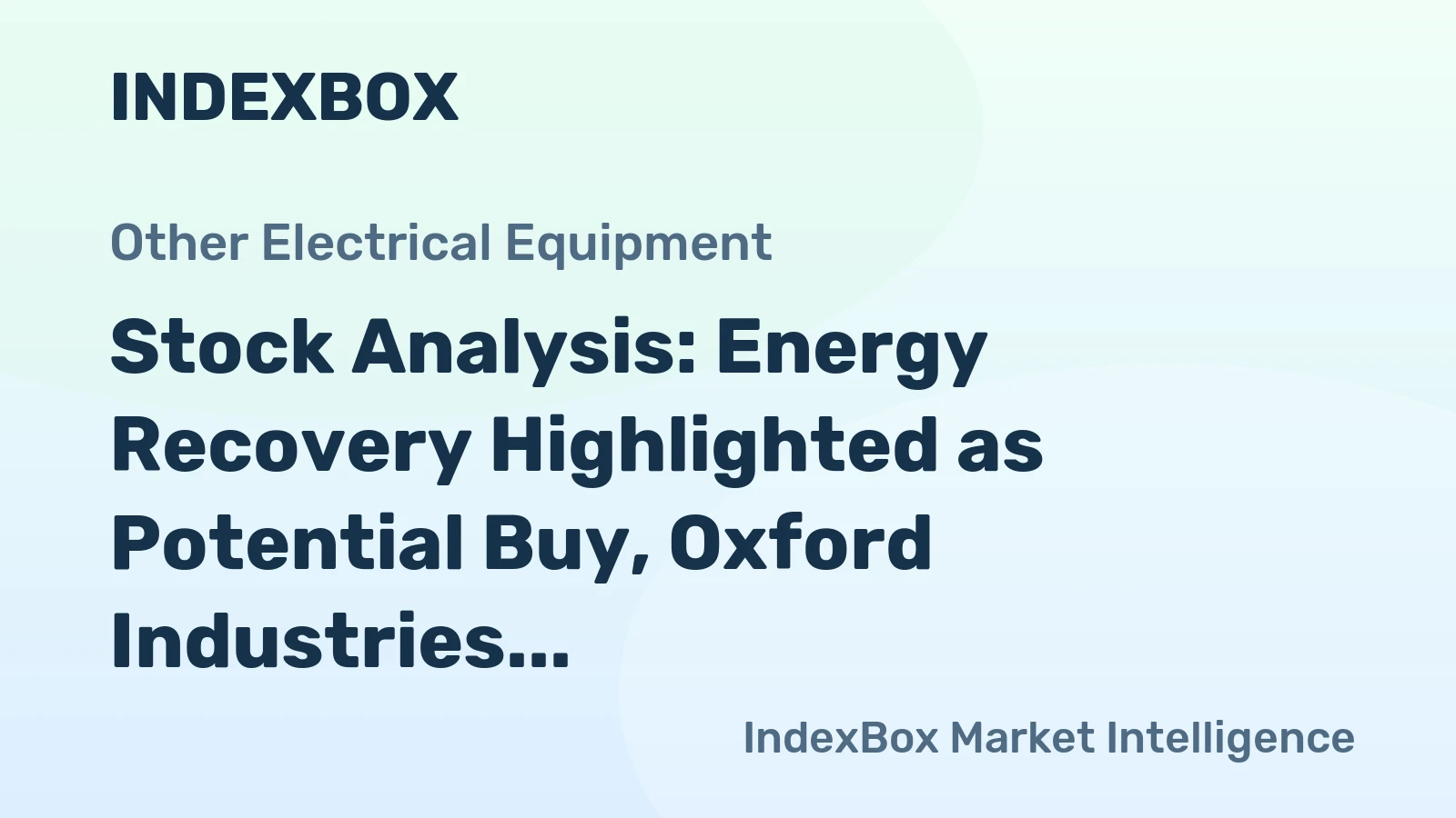 Stock Analysis: Energy Recovery Highlighted as Potential Buy, Oxford Industries & Ameresco Face Challenges